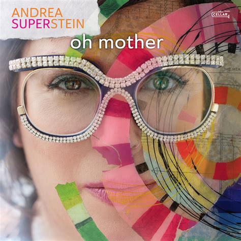 Oh Mother Andrea Superstein