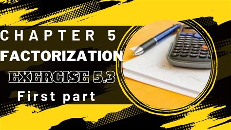 Chapter No 5 Factorization Exercise 53 First Part Lecture 4 By