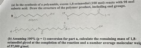 Solved A ﻿in The Synthesis Of A Polyamide Excess