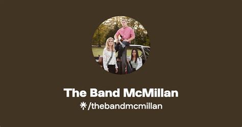 The Band Mcmillan Official Tiktok Instagram Facebook Linktree