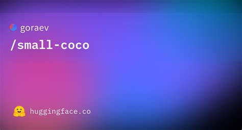 Goraevsmall Coco · Datasets At Hugging Face