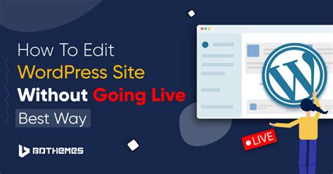 How To Edit Wordpress Site Without Going Live Best Way