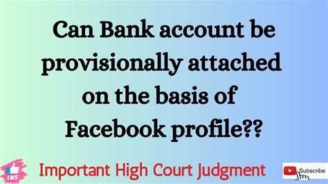 Can Bank Account Be Provisionally Attached On The Basis Of Facebook