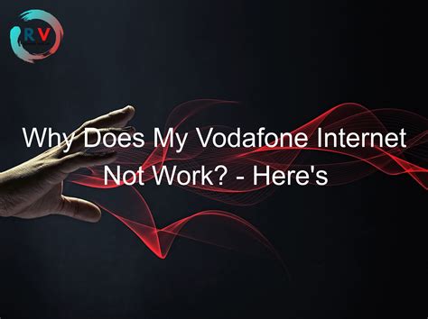 🔴 Why Does My Vodafone Internet Not Work Heres The Solution 2025