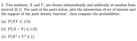 solved 2 two numbers x and y are chosen independently and