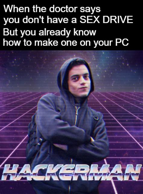 Sex Drive Of 1 Tb Rdankmemes