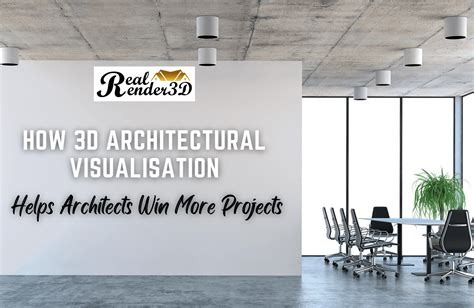 How 3d Architectural Visualisation Helps Architects Win More Projects