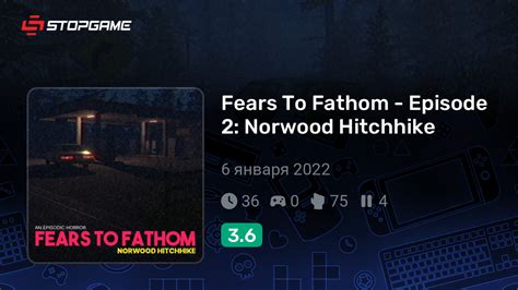 Fears To Fathom Episode 2 Norwood Hitchhike — обзоры и отзывы