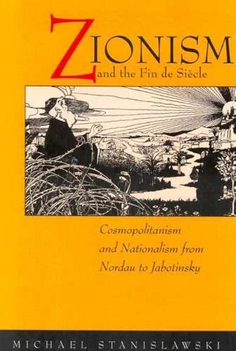 Michael Stanislawski Zionism And The Fin De Siecle Poche Eur 5272