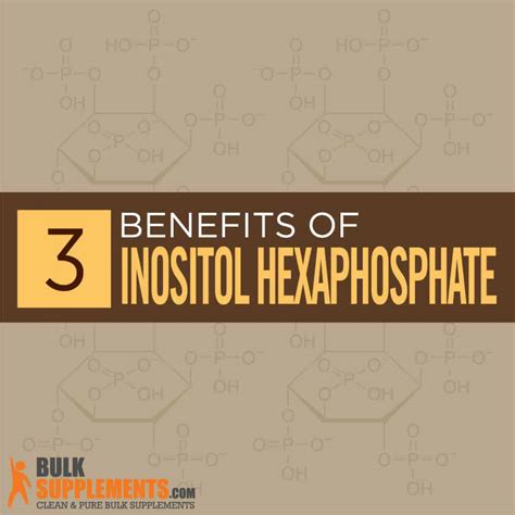 Inositol Hexaphosphate Benefits Side Effects And Dosage
