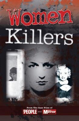 Women Killers Crimes Of The Century By Claire Welch Goodreads