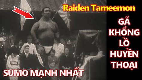Huyền Thoại Raiden Tameemon Sumo Mạnh Nhất Lịch Sử Youtube