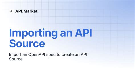 Importing An Api Source Apimarket