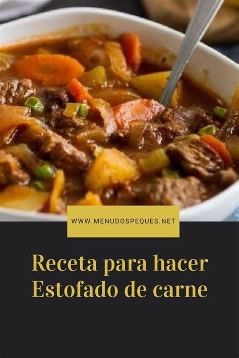 Receta Para Hacer Estofado De Carne Estofado De Carne Recetas De Cocina Estofado