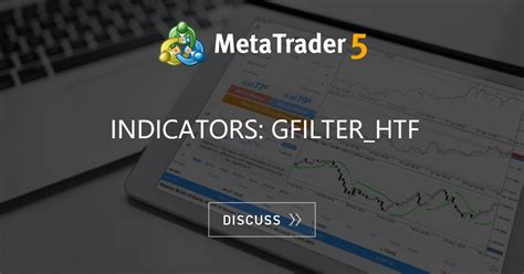 indicators gfilter htf indices articles library comments mql5