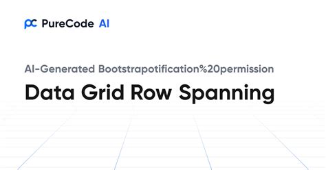 Build Great Bootstrapotification20permission Data Grid Row Spanning