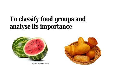 To Classify Food Groups And Analyze Its Importance Teaching Resources