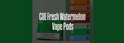 Cue Fresh Watermelon Vape Pods Vape Pods On Sale Cue Vapor