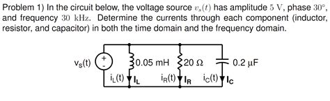 Solved Problem 1 In The Circuit Below The Voltage Source