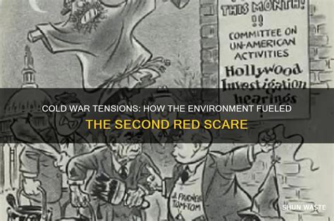 Cold War Tensions How The Environment Fueled The Second Red Scare