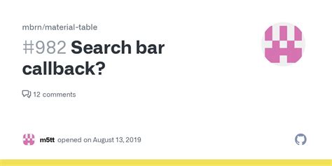 Search Bar Callback · Issue 982 · Mbrnmaterial Table · Github
