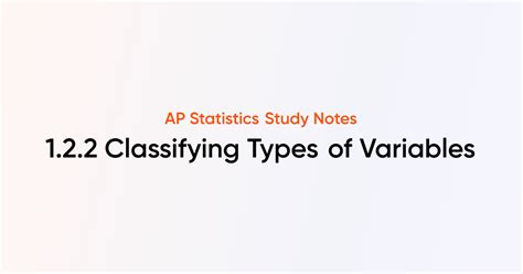 Classifying Types Of Variables 122 Ap Statistics Notes Tutorchase