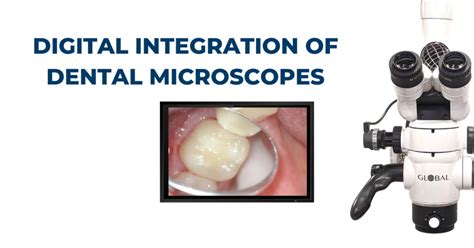 Digital Integration Of Dental Microscopes Enhancing Visualization