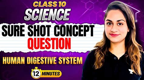 Digestive System In Human Beings In 12 Minutes Cbse Class 10 Biology