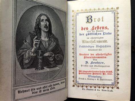 Brot Des Lebens Oder Die Wunder Der Göttlichen Liebe Im Allerheil Altarssakramente