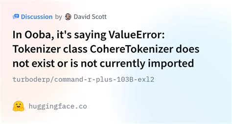 Turboderpcommand R Plus 103b Exl2 · In Ooba Its Saying Valueerror Tokenizer Class