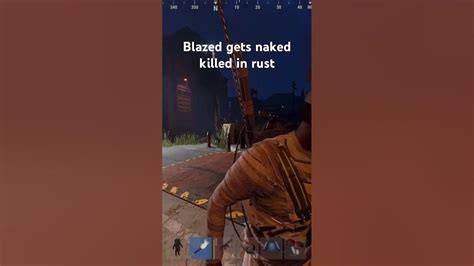 Blazed Gets Naked Killed In Rust Youtube