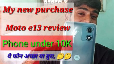 Moto E13 Mobile Unboxing And Review Is It Worth To Buy This Phone