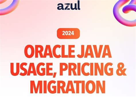 Oracle Java Usage Pricing And Migration Survey And Report Mysecurity Marketplace