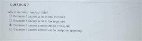 Solved Question 7why Is Deflation Undesirablebecause It