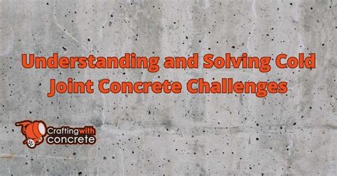 Understanding Cold Joint Concrete