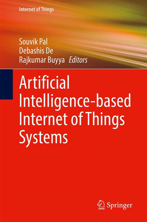Internet Of Things Artificial Intelligence Based Internet Of Things Systems Hardcover