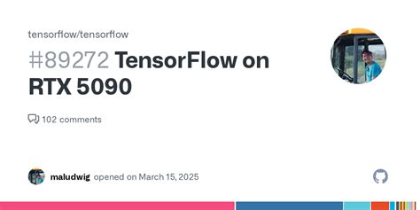 Tensorflow On Rtx 5090 · Issue 89272 · Tensorflowtensorflow · Github