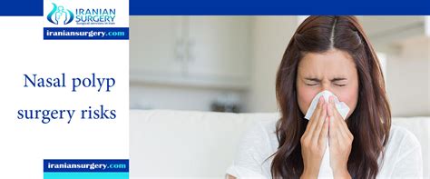 Nasal Polyp Surgery Risks Iranian Surgery