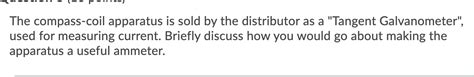 Solved The Compass Coil Apparatus Is Sold By The Distributor