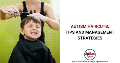 Autism Haircuts Tips And Management Strategies