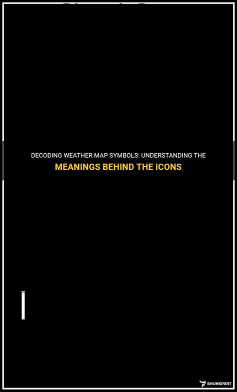 Decoding Weather Map Symbols Understanding The Meanings Behind The