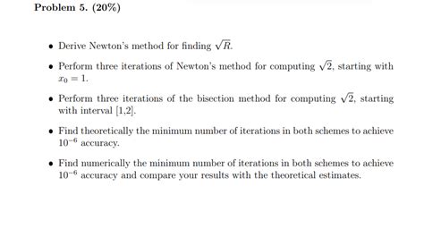 Solved Problem Derive Newton S Method For Finding Chegg