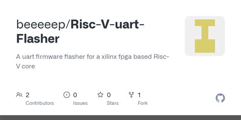 GitHub Beeeeep Risc V Uart Flasher A Uart Firmware Flasher For A Xilinx Fpga Based Risc V Core