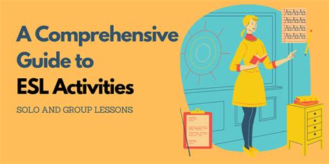 A Comprehensive Guide To Esl Activities [solo And Group Lessons