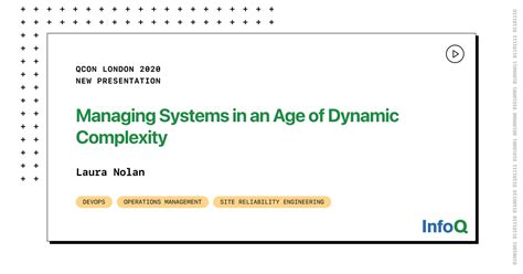 Managing Systems In An Age Of Dynamic Complexity Infoq