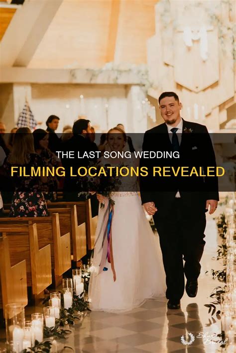 The Last Song Wedding Filming Locations Revealed Shunbridal