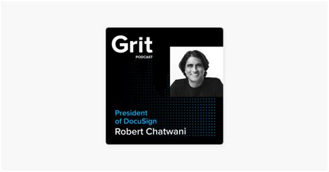 ‎grit President Of Docusign Robert Chatwani Get Uncomfortable On Apple Matt Sonefeldt