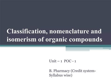 Poc 1 1 Classification Nomenclature And Isomerism Of Organic Compounds