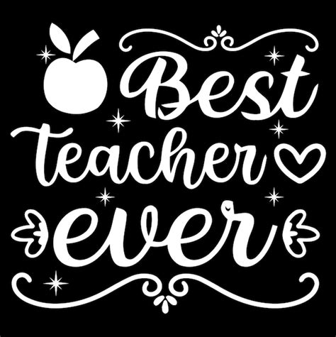 Premium Vector Best Teacher Ever T Shirt Design