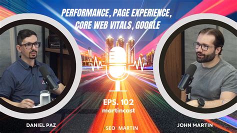 Martincast 102 Com Daniel Paz E John Martin Sobre Performance Agência